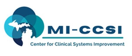 Michigan Center for Clinical Systems Improvement (Mi-CCSI) – Michigan ...